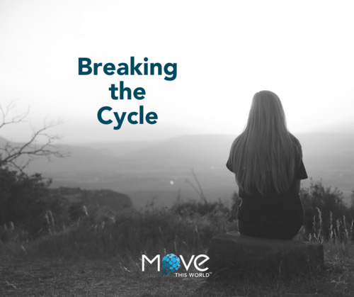 Breaking the Cycle - Move This World