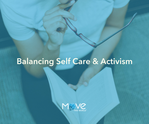 Balancing Activism and Self-Care - Move This World