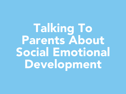 Talking to Parents About Social Emotional Development - Move This World
