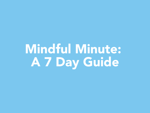 Mindful Minute: A 7 Day Guide - Move This World