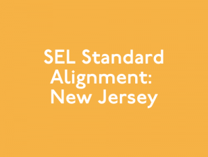 New Jersey SEL Standards: Competencies for School, Work, and Life ...