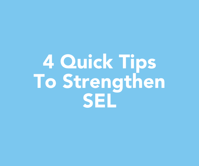 4 Quick Tips to Strengthen SEL - Move This World