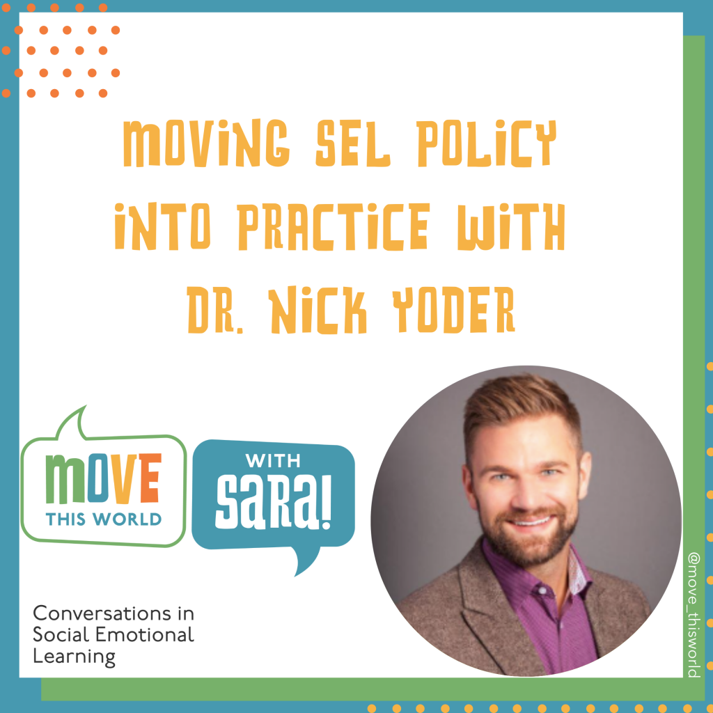 3. Moving SEL Policy into Practice with Nick Yoder - Move This World