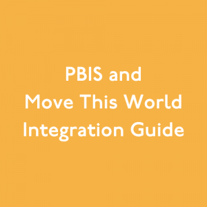 PBIS and Move This World - Move This World