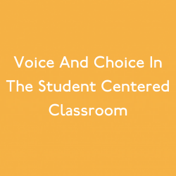 Voice And Choice In The Student Centered Classroom - Move This World